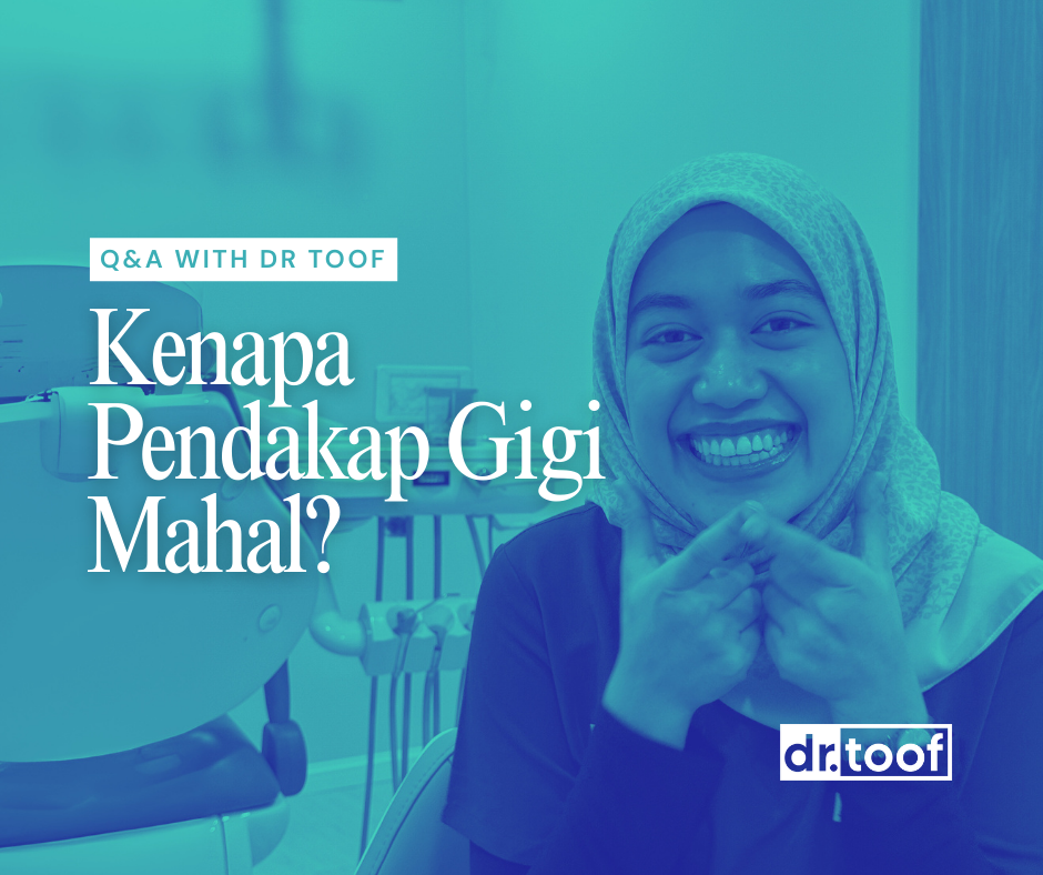 Kenapa Pendakap Gigi Mahal? - Dr Toof Dental